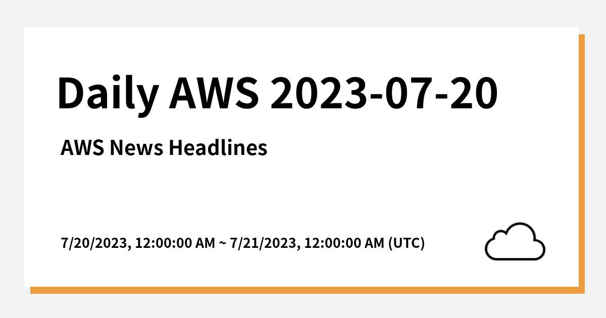 2023-07-20 | Daily AWS